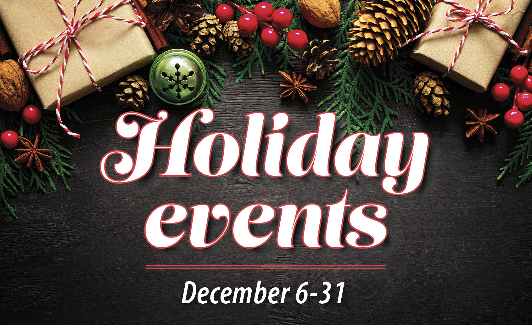 Holiday Events | December 6-31 - Wednesday Journal
